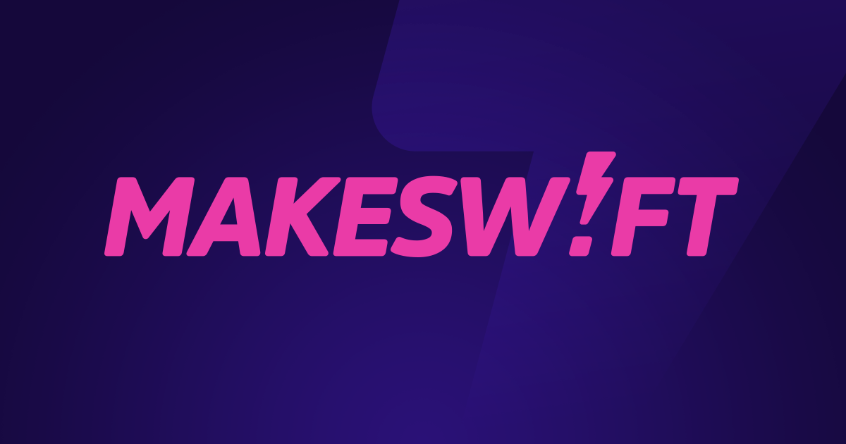 Makeswift - Blog